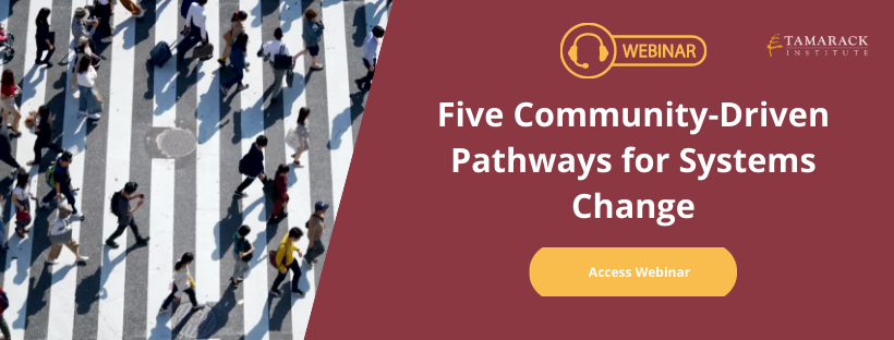 Five Community-Driven Pathways for Systems Change